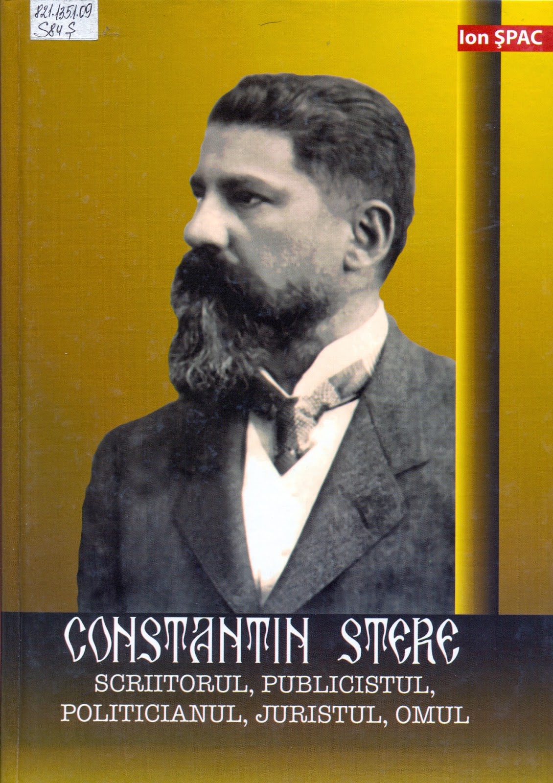 Constantin Stere scriitorul, publicistul, politicianul, juristul, omul ...